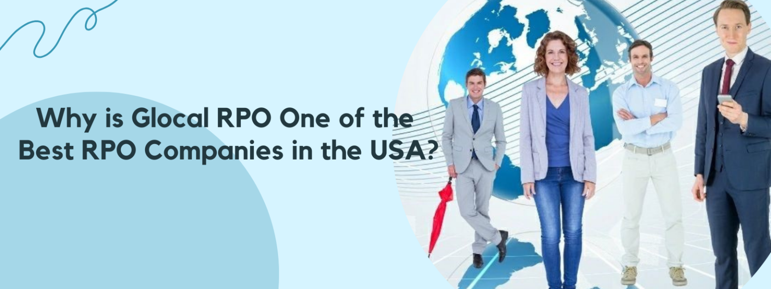 Why is Glocal RPO One of the Best RPO Companies in the USA? Glocal RPO